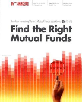 Find the Right Mutual Fund: Morningstar Mutual Fund Investing Workbook ...