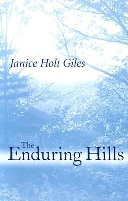 The Enduring Hills by Janice Holt Giles | Goodreads