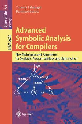 Advanced Symbolic Analysis for Compilers: New Techniques and Algorithms for Symbolic Program ...