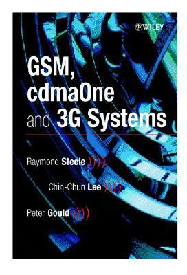 GSM, cdmaOne and 3G Systems by Raymond Steele | Goodreads