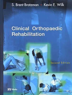 Clinical Orthopaedic Rehabilitation, 2nd Edition by S. Brent Brotzman ...