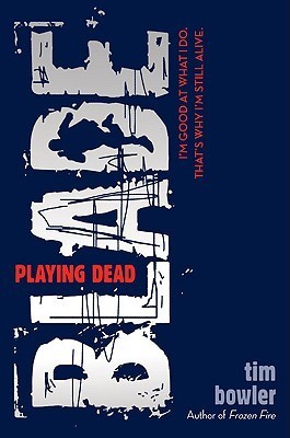 Playing Dead (Blade #1) by Tim Bowler | Goodreads