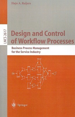Design and Control of Workflow Processes: Business Process Management ...