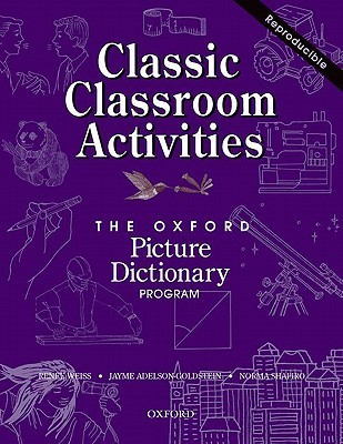 Classic Classroom Activities (The Oxford Picture Dictionary Program) by ...