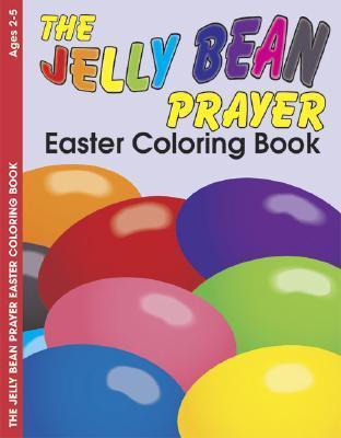 The Jelly Bean Prayer Easter Coloring Book by Easter | Goodreads