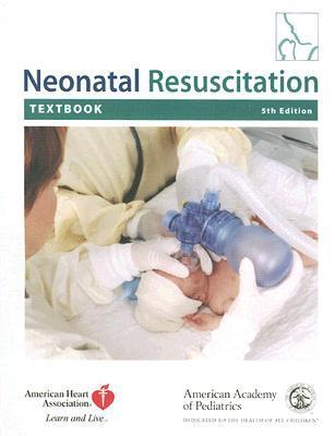 Neonatal Resuscitation Textbook by American Academy Of Pediatrics ...