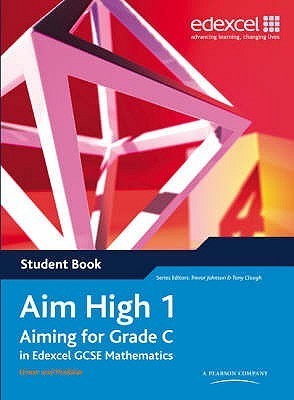 Aim High: Aiming for Grade C in Edexcel GCSE Mathematics: Student Book ...