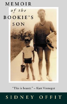 Memoir of the Bookie's Son by Sidney Offit | Goodreads