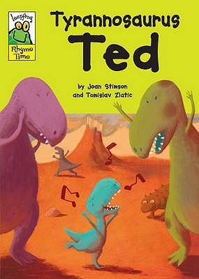 Leapfrog Rhyme Time: Tyrannosaurus Ted by Joan Stimson | Goodreads
