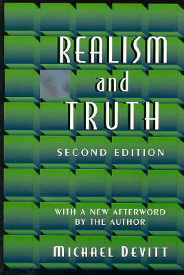 Realism and Truth by Michael Devitt | Goodreads