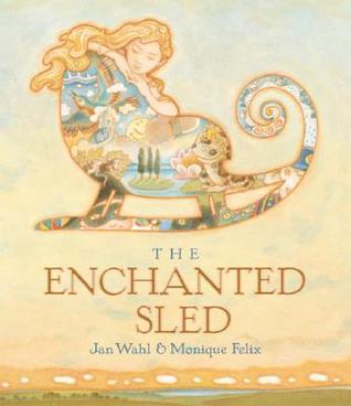 The Enchanted Sled by Jan Wahl | Goodreads