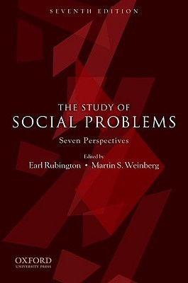 The Study of Social Problems: Seven Perspectives by Earl S. Rubington ...