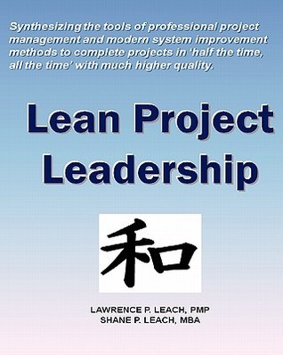 Lean Project Leadership: Synthesizing the Tools of Professional Project ...