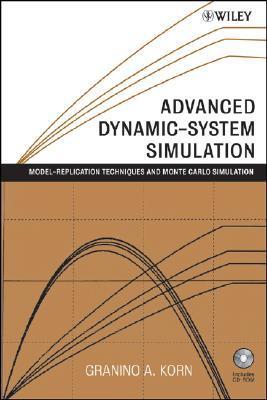 Advanced Dynamic-system Simulation: Model-replication Techniques and Monte Carlo Simulation by ...