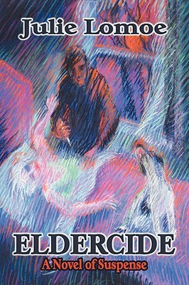 Eldercide by Julie Lomoe | Goodreads