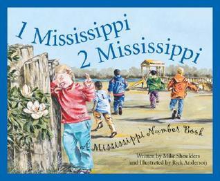 1 Mississippi, 2 Mississippi: A Mississippi Number Book by Michael ...