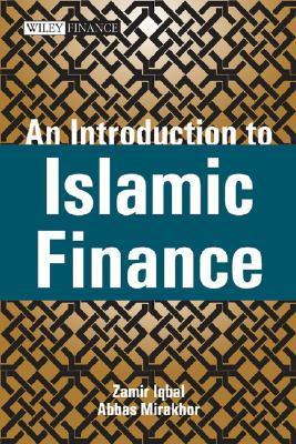 An Introduction to Islamic Finance: Theory and Practice by Zamir Iqbal ...