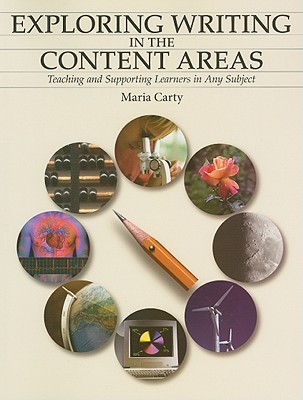 Exploring Writing in the Content Areas: Teaching and Supporting ...