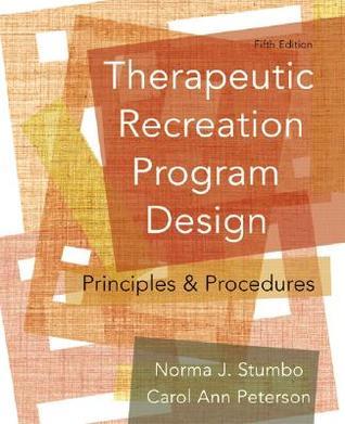 Therapeutic Recreation Program Design: Principles and Procedures by ...