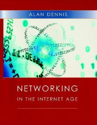 Networking in the Internet Age by Alan Dennis | Goodreads