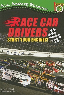 Race Car Drivers: Start Your Engines! by Steele Filipek | Goodreads