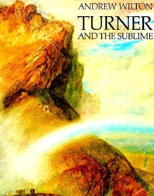 Turner and the Sublime by Andrew Wilton | Goodreads