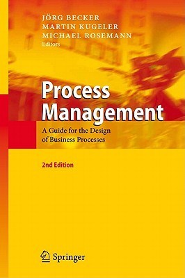 Process Management: A Guide for the Design of Business Processes by ...