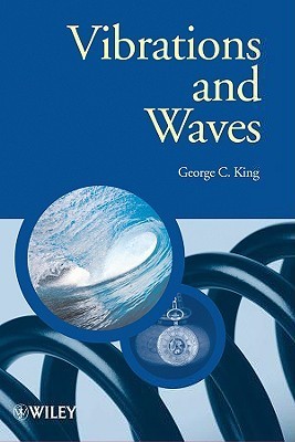 Vibrations and Waves by George King | Goodreads