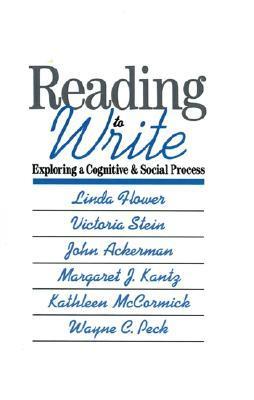 Reading-to-Write: Exploring a Cognitive and Social Process by Linda ...