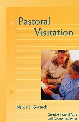 Pastoral Visitation by Nancy J. Gorsuch | Goodreads