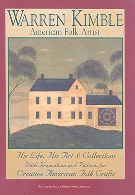 Warren Kimble American Folk Artist: His Life, His Art & Collections ...