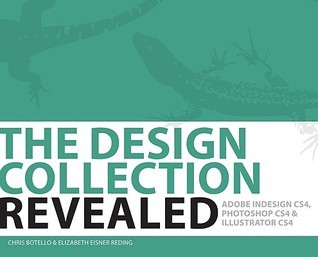 The Design Collection Revealed: Adobe Indesign CS4, Adobe Photoshop CS4 ...