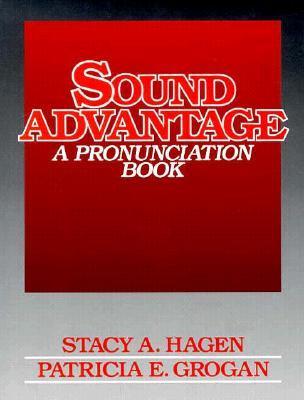 Sound Advantage: A Pronunciation Book by Stacy A. Hagen | Goodreads