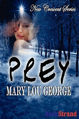 Prey (New Crescent) by Mary Lou George | Goodreads