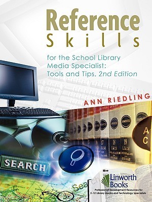 Reference Skills for School Library Media Specialists: Tools and Tips ...