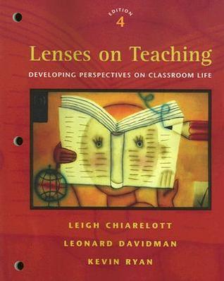 Lenses on Teaching: Developing Perspectives on Classroom Life by Leigh ...
