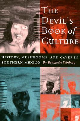The Devil's Book of Culture: History, Mushrooms, and Caves in Southern ...