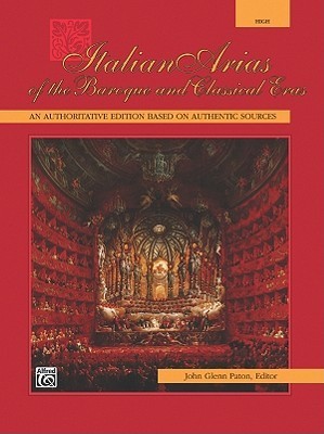 Italian Arias of the Baroque and Classical Eras: High Voice by John ...