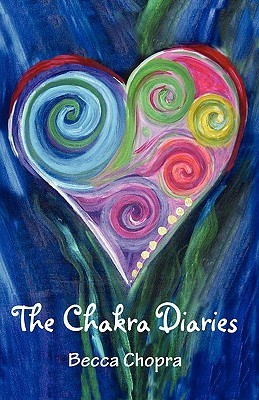 The Chakra Diaries (Chakra Balancing Stories & Tools) by Becca Chopra ...