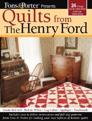 Fons & Porter Presents Quilts from The Henry Ford: 24 Vintage Quilts ...
