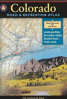 Benchmark Colorado Road & Recreation Atlas by Benchmark Maps | Goodreads