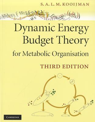 Dynamic Energy Budget Theory for Metabolic Organisation by Bas Kooijman ...