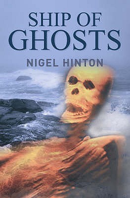 Ship of Ghosts by Nigel Hinton | Goodreads