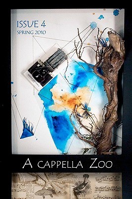 A Cappella Zoo #4: Spring 2010 by Colin Meldrum | Goodreads