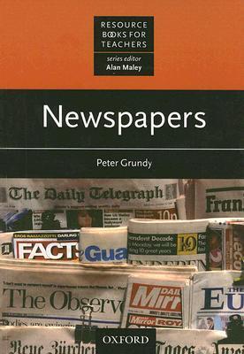 Newspapers (Resource Books for Teachers) by Peter Grundy | Goodreads