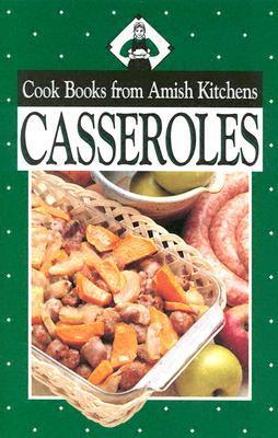 Cook Books from Amish Kitchens: Casseroles by Phyllis Good | Goodreads
