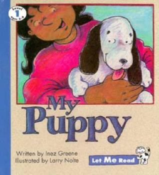 My Puppy (Let Me Read, Level 1) by Inez Greene | Goodreads