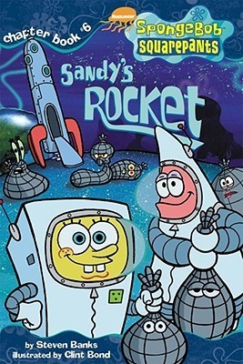 Sandy's Rocket (SPONGEBOB SQUAREPANTS CHAPTER BOOKS) by Steven Banks ...