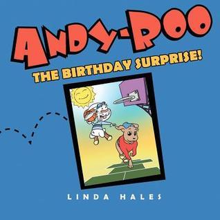 Andy-Roo: The Birthday Surprise! by Linda Hales | Goodreads