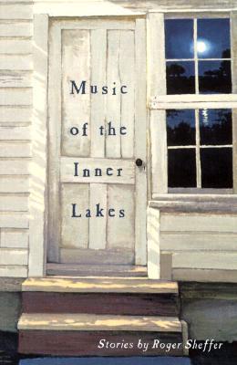 Music of the Inner Lakes: Stories (MVP) by Roger Sheffer | Goodreads